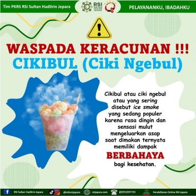 WASPADA KERACUNAN !!! CIKIBUL (CIKI NGEBUL)